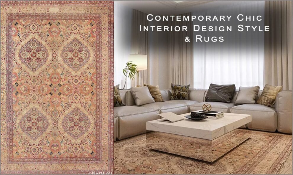 Contemporary Chic Interior Design Style | Rugs For Chic Decors